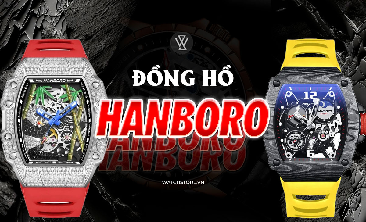 Đồng Hồ Hanboro Chính Hãng, Giá Tốt Với Nhiều Mẫu Đẹp Hiện Nay