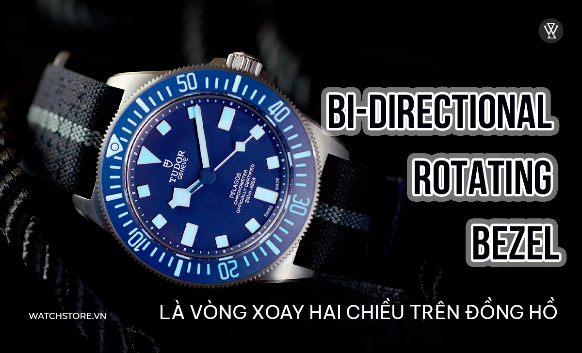 Vòng xoay 2 chiều đồng hồ Bi-directional rotating bezel